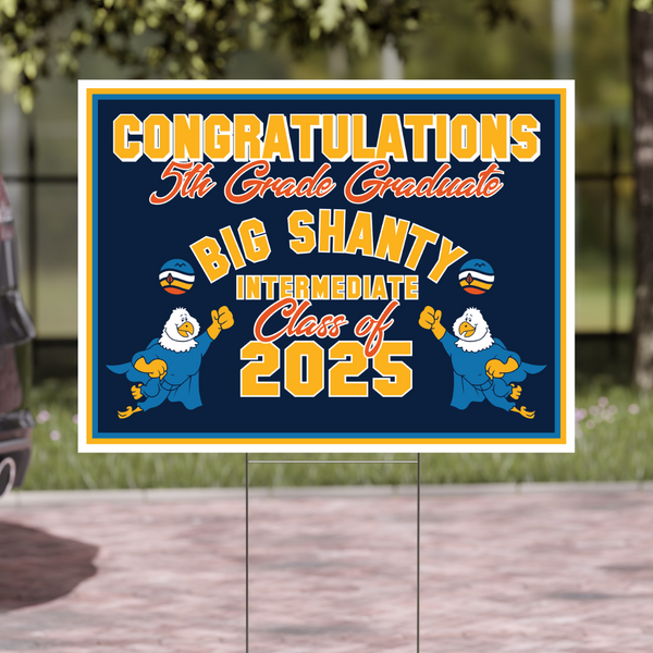 Big Shanty 5th Grade Grad Signs 2025-Yard Sign w/ Stake - SpiritHero.com
